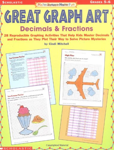 Great Graph Art: Decimals and Fractions, Grades 5-6: Mitchell, Cindi ...