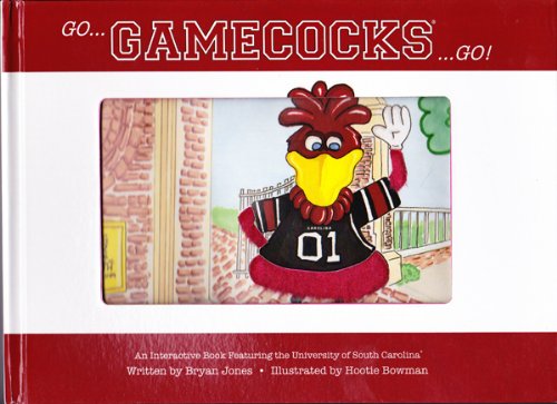Go Gamecocks Go!: Bryan R. Jones, Hootie Bowman: 9780983621164: Amazon ...