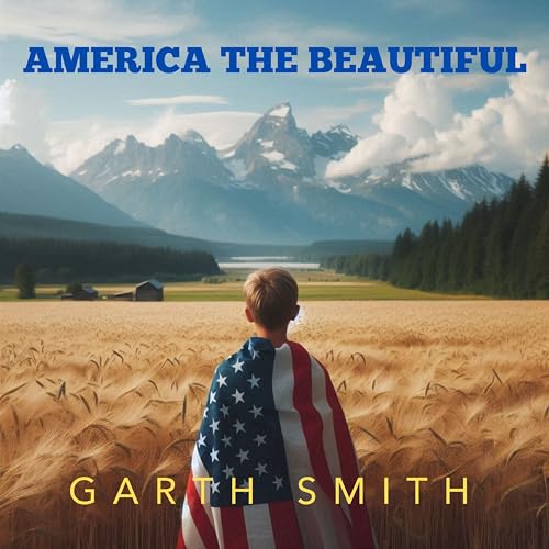 America the Beautiful by Garth Smith on Amazon Music - Amazon.com