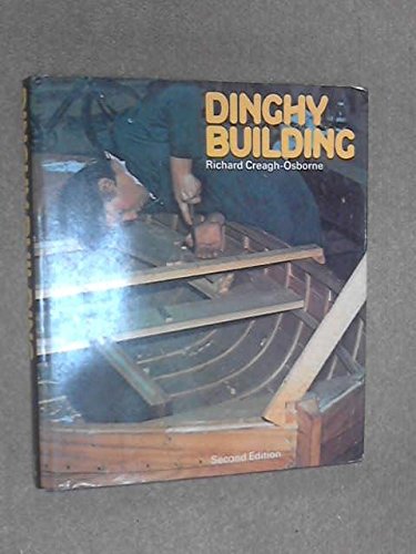 Dinghy building: Creagh-Osborne, Richard: 9780229115747: Amazon.com: Books