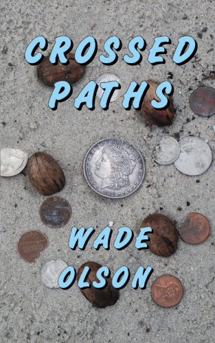 Amazon.com: Crossed Paths: 9781478247371: Olson, Wade: Books