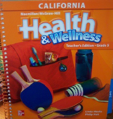 Health & Wellness Grade 5 (California Teacher's Edition): Linda B ...