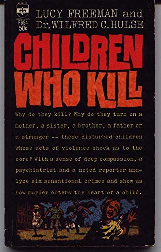 Children who kill: Lucy Freeman: Amazon.com: Books