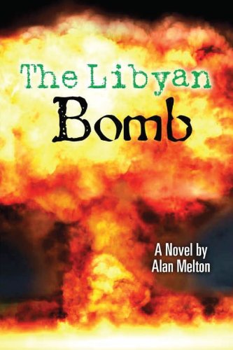 Amazon.com: The Libyan Bomb eBook : Melton, Alan: Books