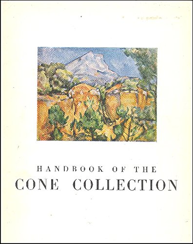 HANDBOOK OF THE CONE COLLECTION With a Catalogue of Paintings and ...