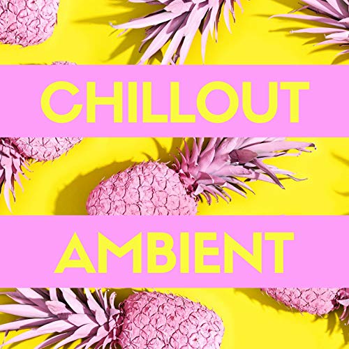 Amazon.co.jp: Chillout Ambient: Chillen am Strand, Musik zum Chillen ...