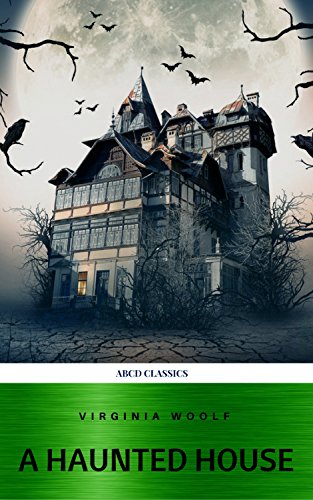 A Haunted House eBook : Woolf, Virginia, Classics, ABCD: Amazon.in ...