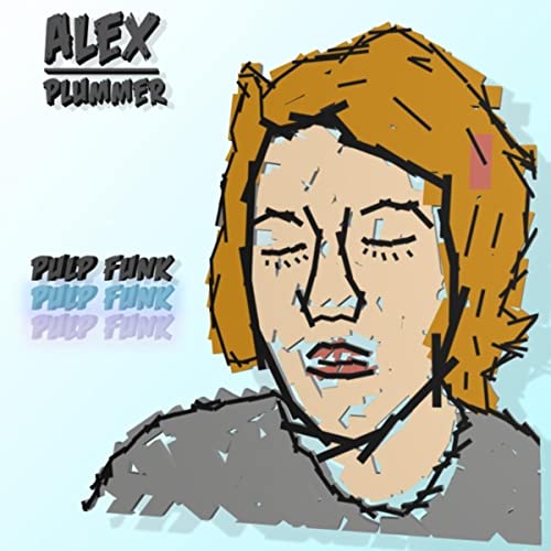 Play Pulp Funk by Alex Plummer on Amazon Music Unlimited