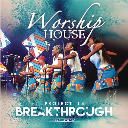 Play Project 14: Breakthrough by Worship House on Amazon Music