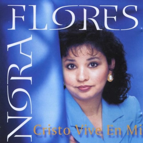 Play Cristo Vive En Mi by Nora Flores on Amazon Music