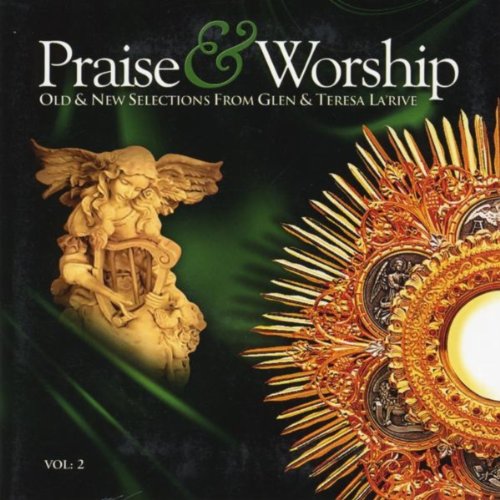 Amazon.com: Praise and Worship, Vol. 2 : Glen La'rive & Teresa La'rive ...