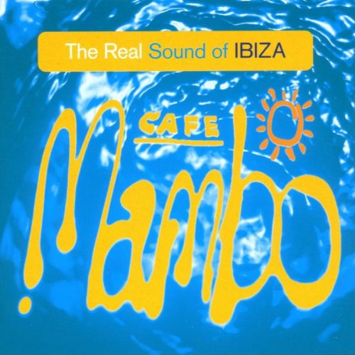 Cafe Mambo: Real Sound of Ibiza 2000 - Amazon.com Music