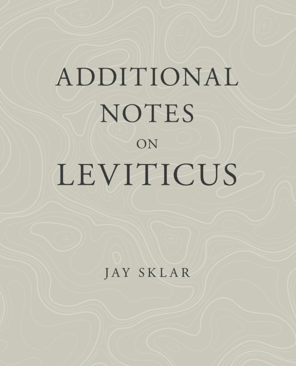 Additional Notes on Leviticus: Sklar, Jay: 9798862875553: Amazon.com: Books