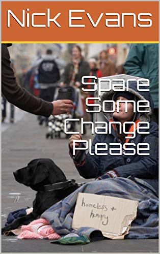 Spare Some Change Please (English Edition) eBook : Evans, Nick: Amazon ...