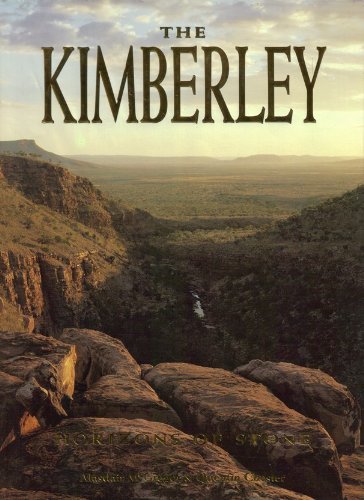 The Kimberley: Horizons of Stone: Alasdair McGregor, Quentin Chester ...