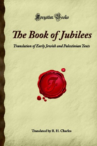 The Book of Jubilees: Translation of Early Jewish and Palestinian Texts ...