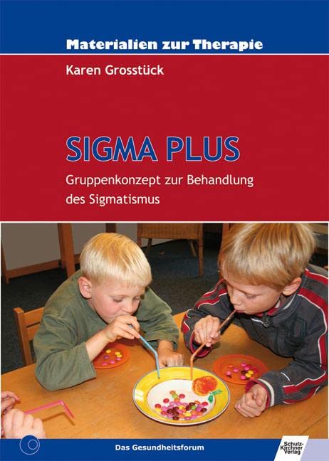 SIGMA PLUS: Gruppenkonzept zur Behandlung des Sigmatismus : Grosstück ...