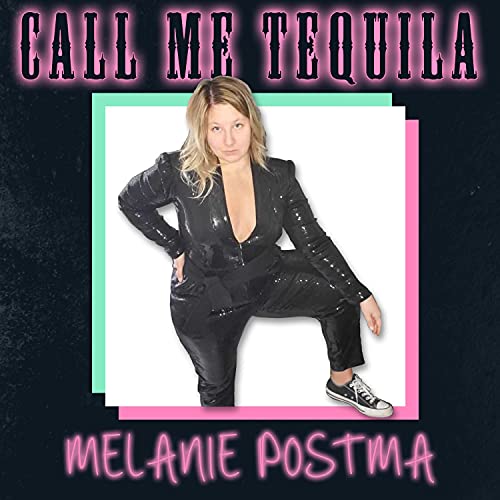Call Me Tequila de Melanie Postma en Amazon Music Unlimited
