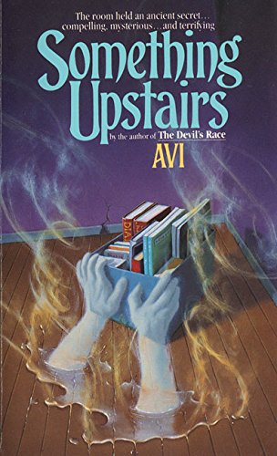 Something Upstairs: Avi: 9780380708536: Amazon.com: Books