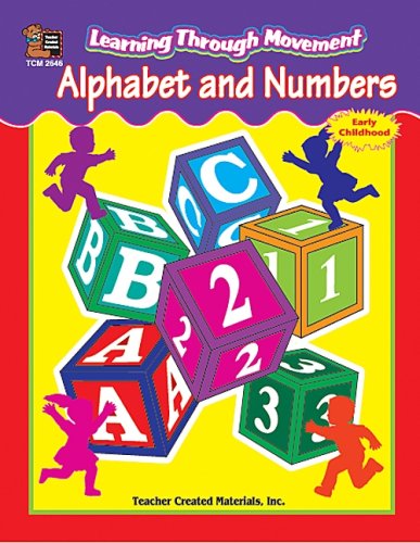 Learning Through Movement: Alphabet and Numbers: Cracchiolo, Barbara F ...