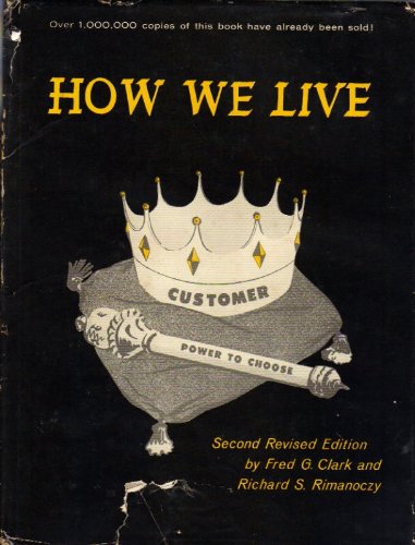 How We Live: A Simple Dissection of the Economic Body: Amazon.co.uk: Books