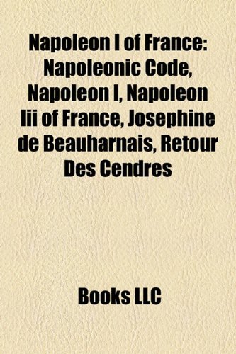 Napoleon I of France: Napoleonic Code, Napoleon I, Napoleon Iii of ...