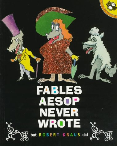 Fables Aesop Never Wrote (Picture Puffins): Kraus, Robert ...