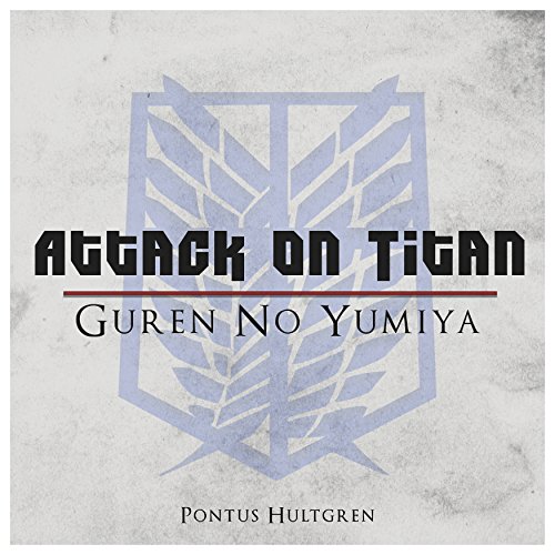 Amazon.co.jp: Guren No Yumiya (From "Attack on Titan") : Pontus ...