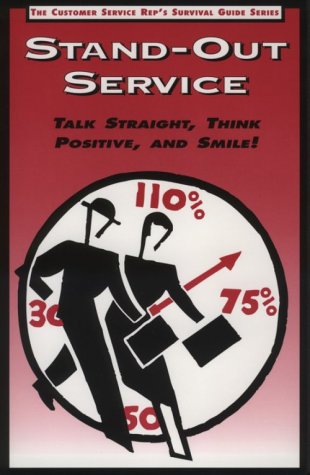 Buy Stand-out Service: Talk Straight, Think Positive and Smile! (The ...