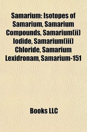 Samarium: Isotopes of Samarium, Samarium Compounds, Samarium(ii) Iodide ...