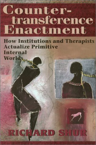 Countertransference Enactment: How Institutions and Therapists ...