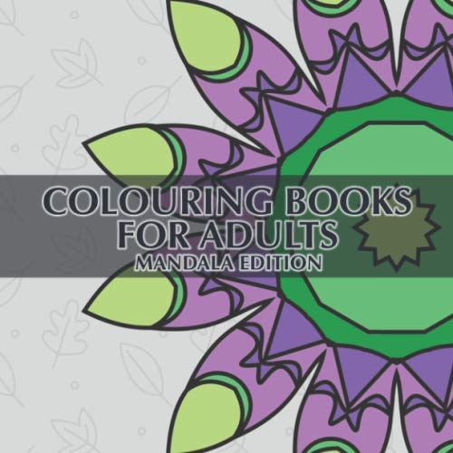 Coulouring Book For Adults - Mandala Edition: 40 Unique Mandala ...