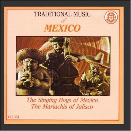Traditional Music of Mexico: Singing Boys of Mexico, Singing Boys of ...