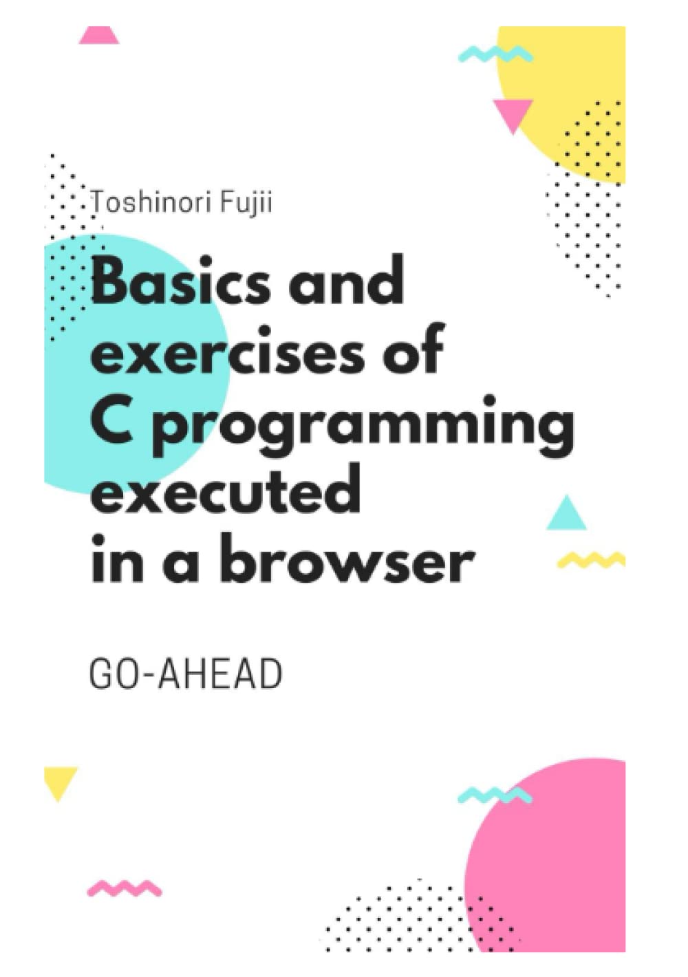 Buy Basics and exercises of C programming executed in a browser Online ...