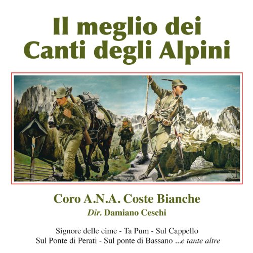 Amazon Music Unlimited - Coro Coste Bianche 『Il Meglio dei Canti degli ...
