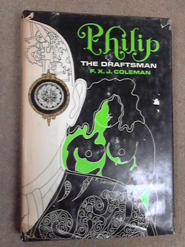 Philip, the Draftsman: F. X. J. Coleman, Michael Chancey: Amazon.com: Books