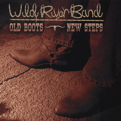 Play Old Boots - New Steps by Wild River Band on Amazon Music