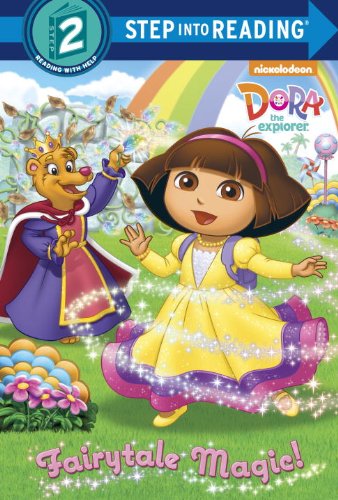 Fairytale Magic! (Dora the Explorer. Step into Reading) : Depken ...