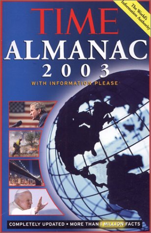 Time: Almanac 2003: With Information Please : Editors of Time Magazine ...