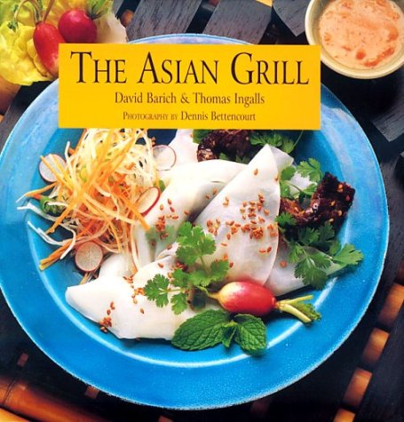The Asian Grill: Barich, David, Ingalls, Thomas: 9780765190758: Amazon ...