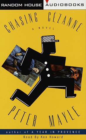 Chasing Cezanne: A novel: Peter Mayle, Ken Howard: 9780679459514 ...