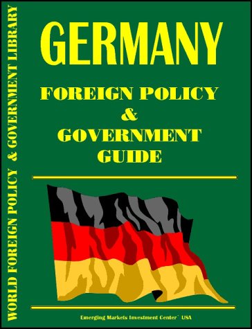 Germany Foreign Policy and Government Guide: Ibp Usa, International ...