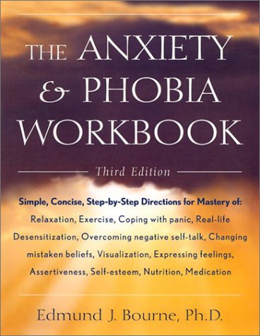 The Anxiety & Phobia Workbook: Amazon.co.uk: Bourne, Edmund J ...