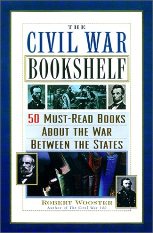 Buy The Civil War Bookshelf: 50 Must-read Books About the War Between ...