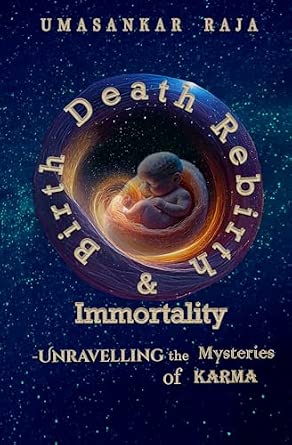 Buy Birth, Death, Rebirth and Immortality: Unravelling the Mysteries of ...