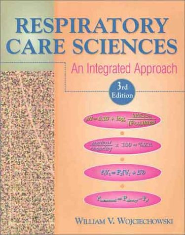 Respiratory Care Sciences: An Integrated Approach: 9780766807808 ...