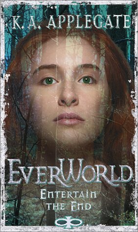 Everworld : Entertain the End: K.A. Applegate: 9780613357166: Amazon ...