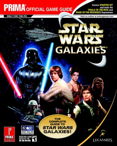 Star Wars Galaxies: The Complete Guide (Prima Official Game Guide ...