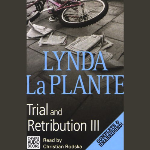Trial and Retribution III: La Plante, Lynda, Rodska, Christian ...