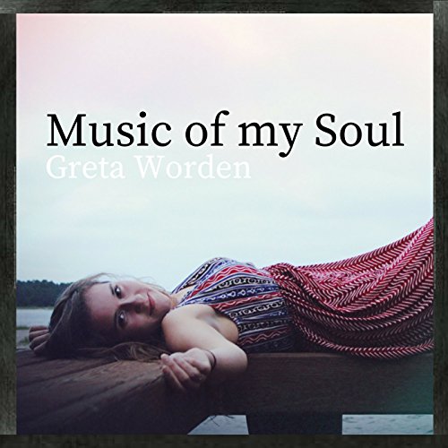 Amazon MusicでGreta Anne WordenのMusic of My Soulを再生する